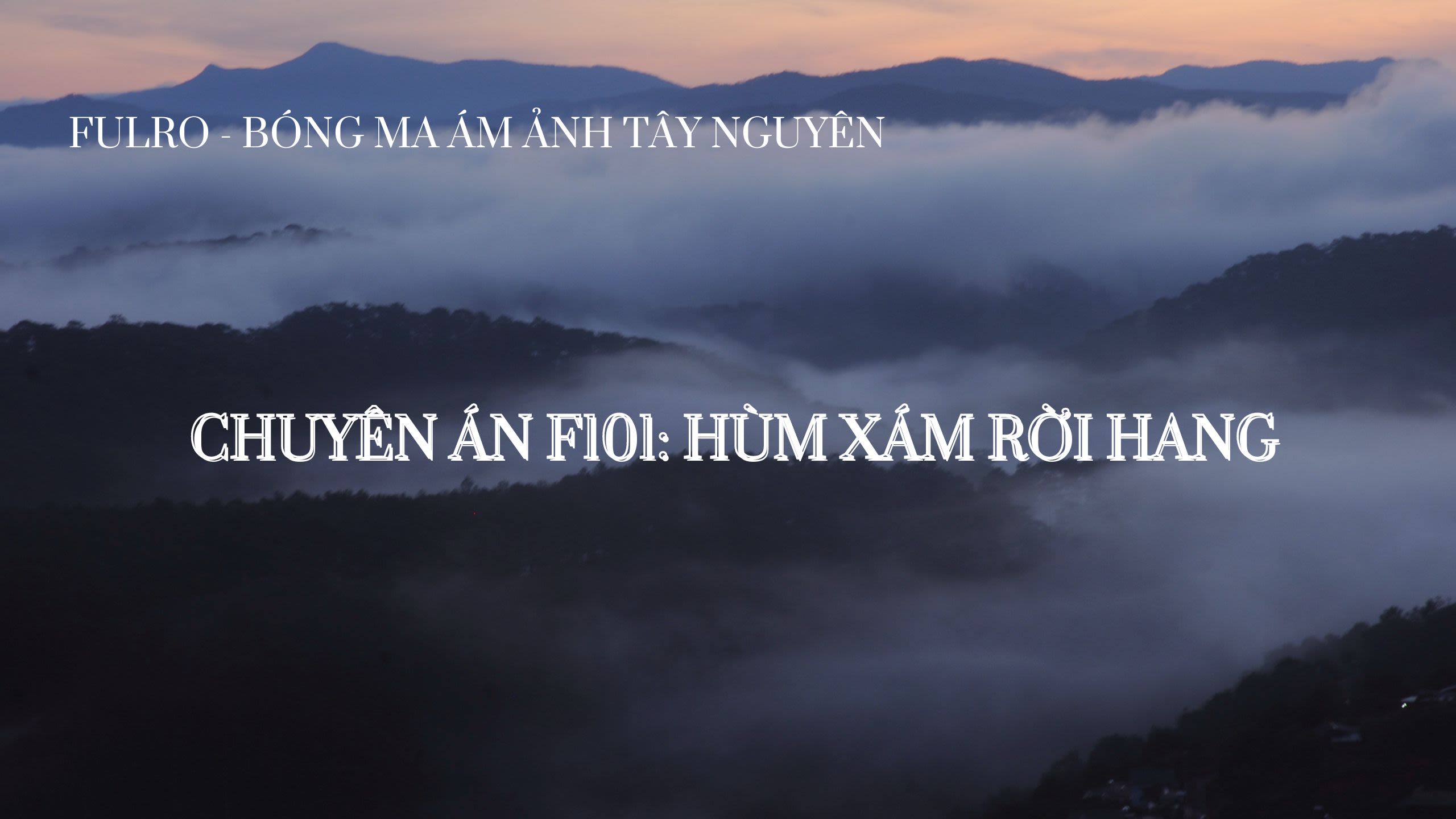 Chuyên án F101: "Hùm xám rời hang"