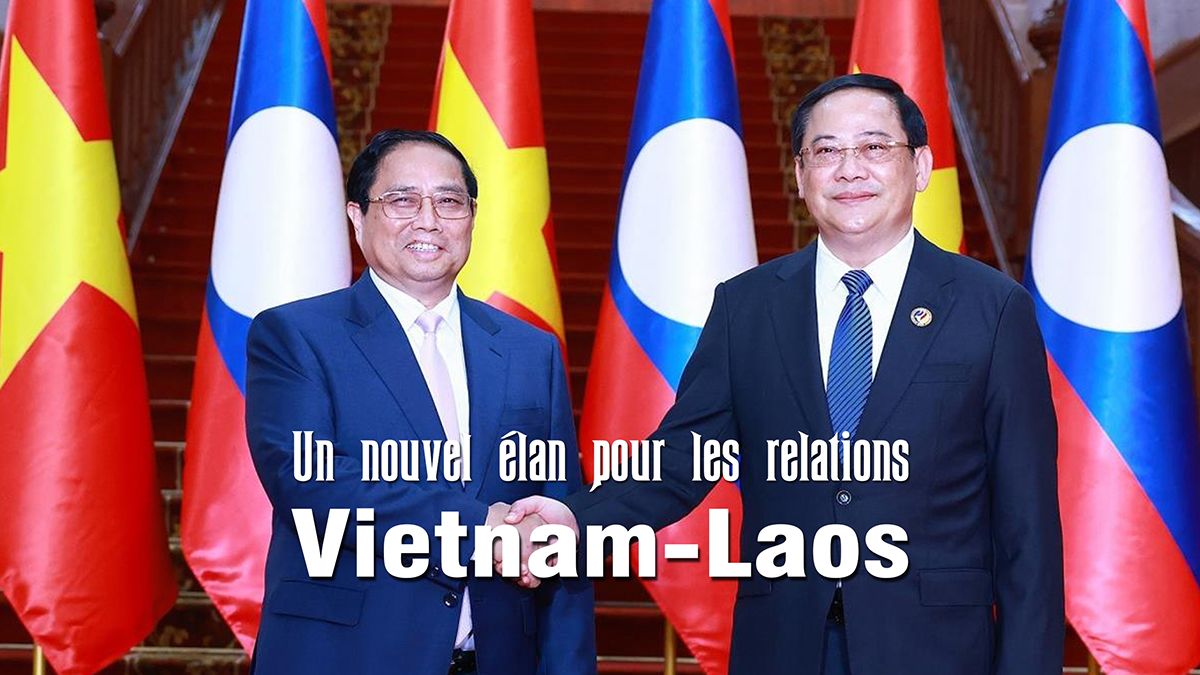 Un nouvel élan pour les relations Vietnam-Laos