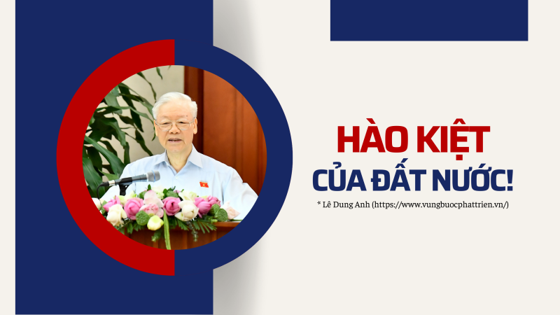 HÀO KIỆT CỦA ĐẤT NƯỚC!