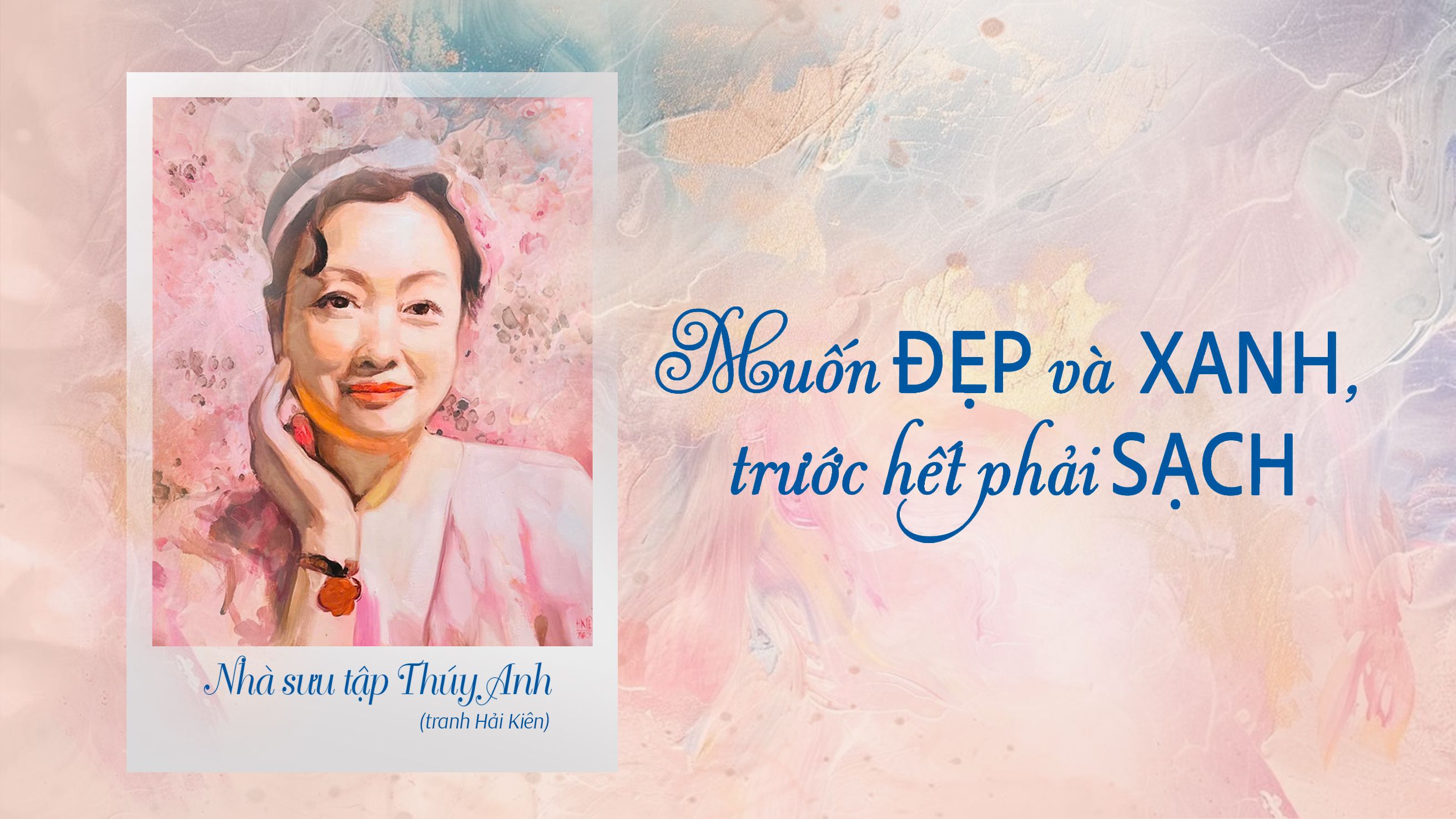 “Muốn Đẹp và Xanh, trước hết phải Sạch”