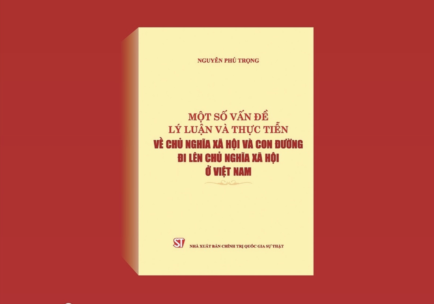 Tác phẩm của Tổng Bí thư Nguyễn Phú Trọng tiếp cận từ góc độ học tập và làm theo tư tưởng, đạo ...